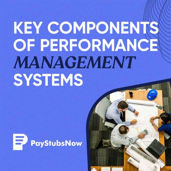 Key Components of Performance Management Systems | Pay Stubs Now