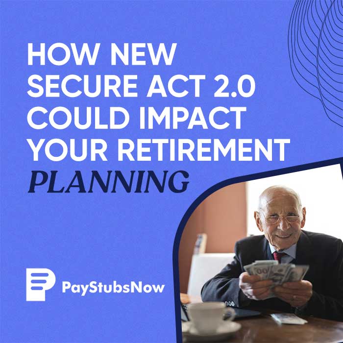 How new Secure act 2.0 could impact your retirement planning | Blog