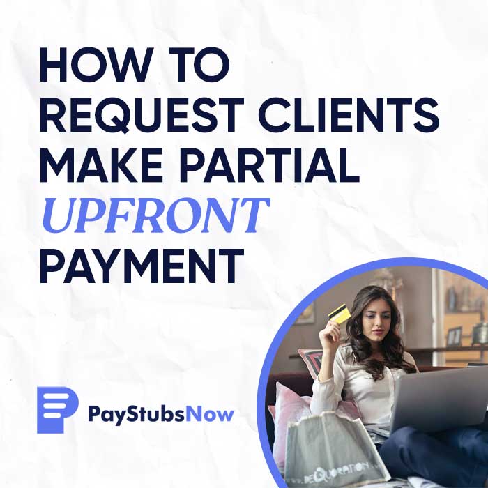 How To Request That Your Clients Make A Partial, Upfront Payment | Blog